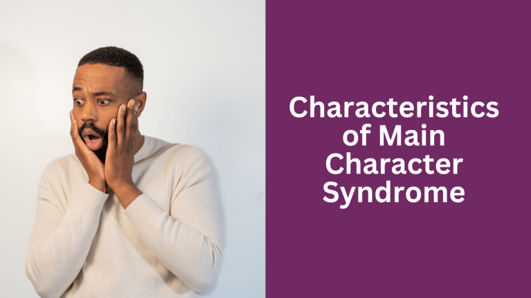 Main Character Syndrome: What It Is and How It Differs from Ordinary ...